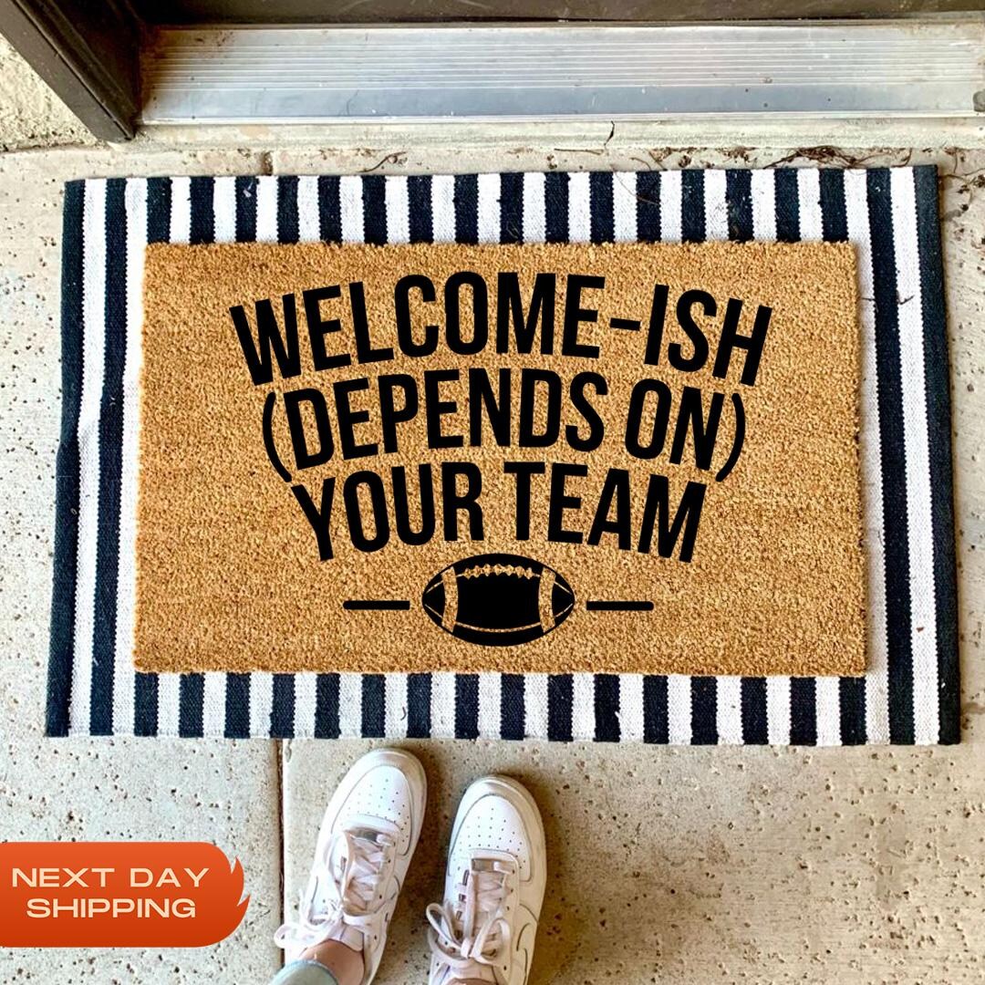 Doormat Welcome-ish(depends on Your Team) Doormat, First House Gift ...