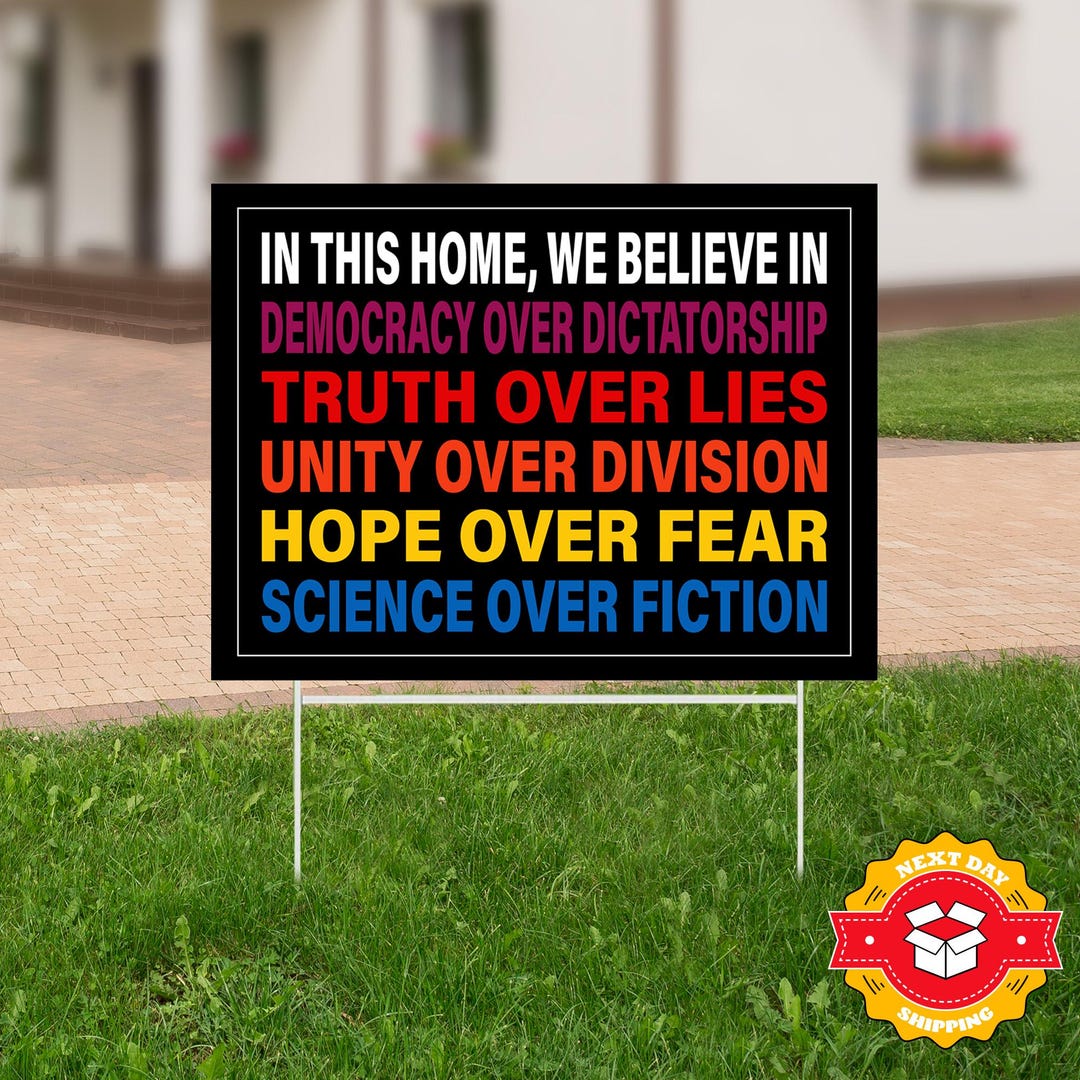 We Believe Yard Sign, Democracy Over Dictatorship, Anti Trump Yard Sign ...