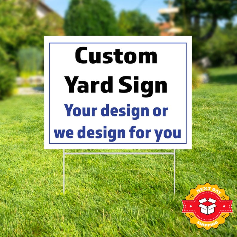 Custom Design Yard Sign, Personalized Yard Sign, Custom Yard Sign ...