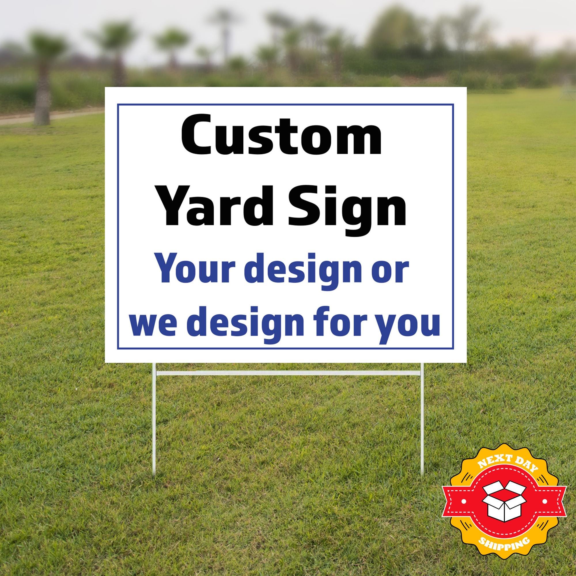 Custom Design Yard Sign, Personalized Yard Sign, Custom Yard Sign ...