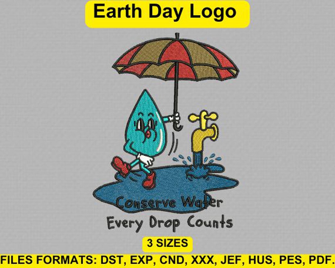 Earth Day Machine Embroidery Design - Every Drop Counts - 3 Sizes ...