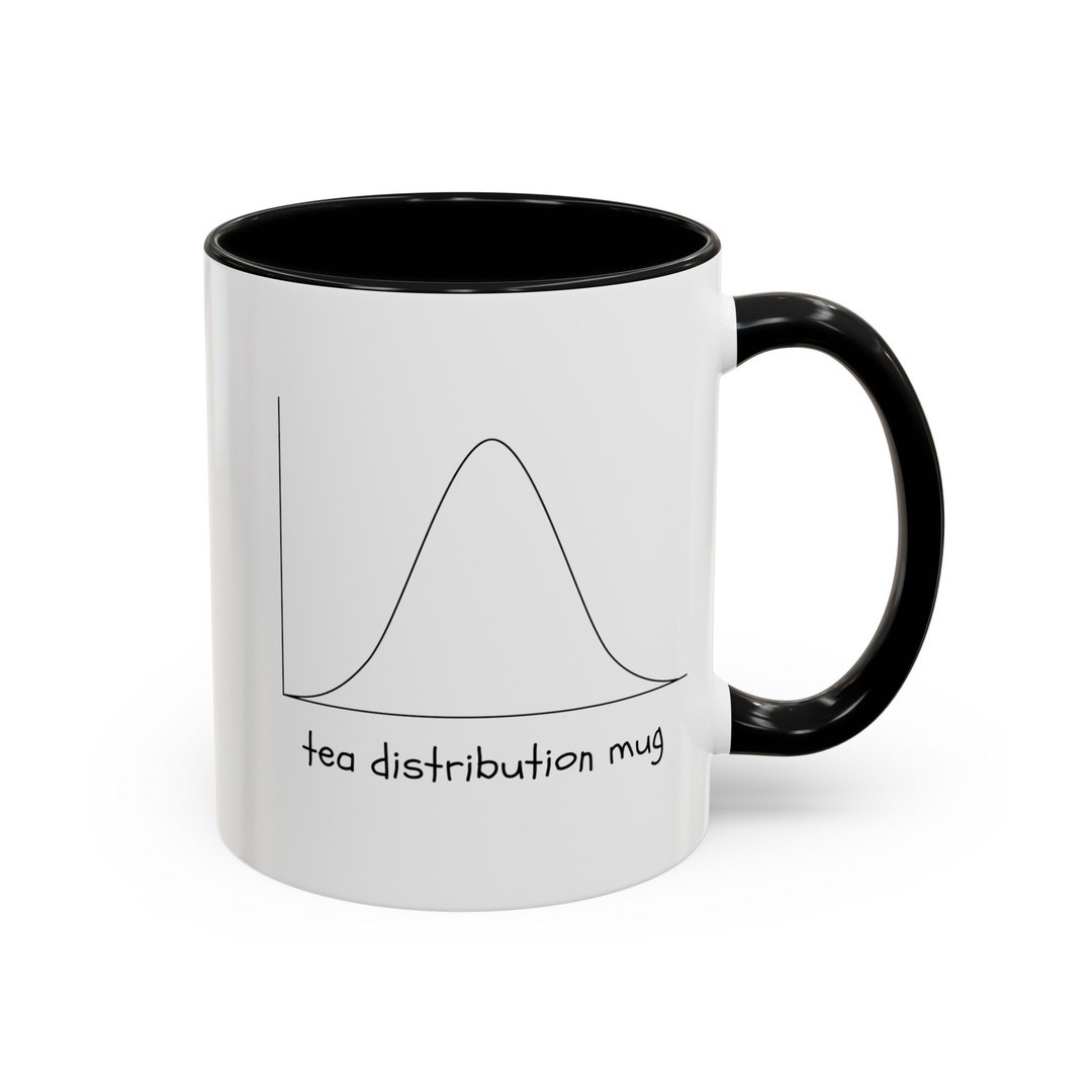 Tea Distribution - Funny Statistics Mug for Gifts | Statistician, Data ...
