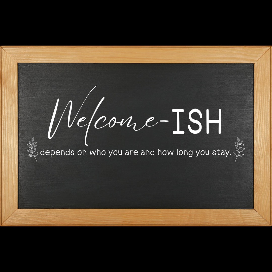 Welcome Ish Sign Pvg Svg - Etsy