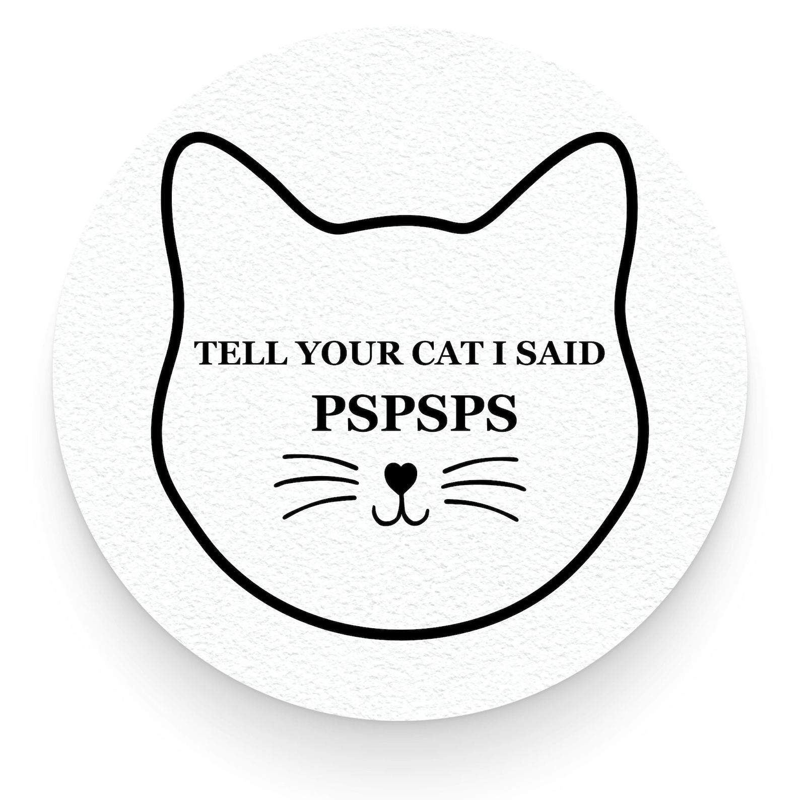 Tell Your Cat I Said Pspspsps Svg Png - Etsy