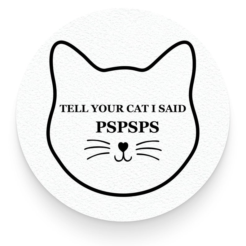 Tell Your Cat I Said Pspspsps Svg Png - Etsy