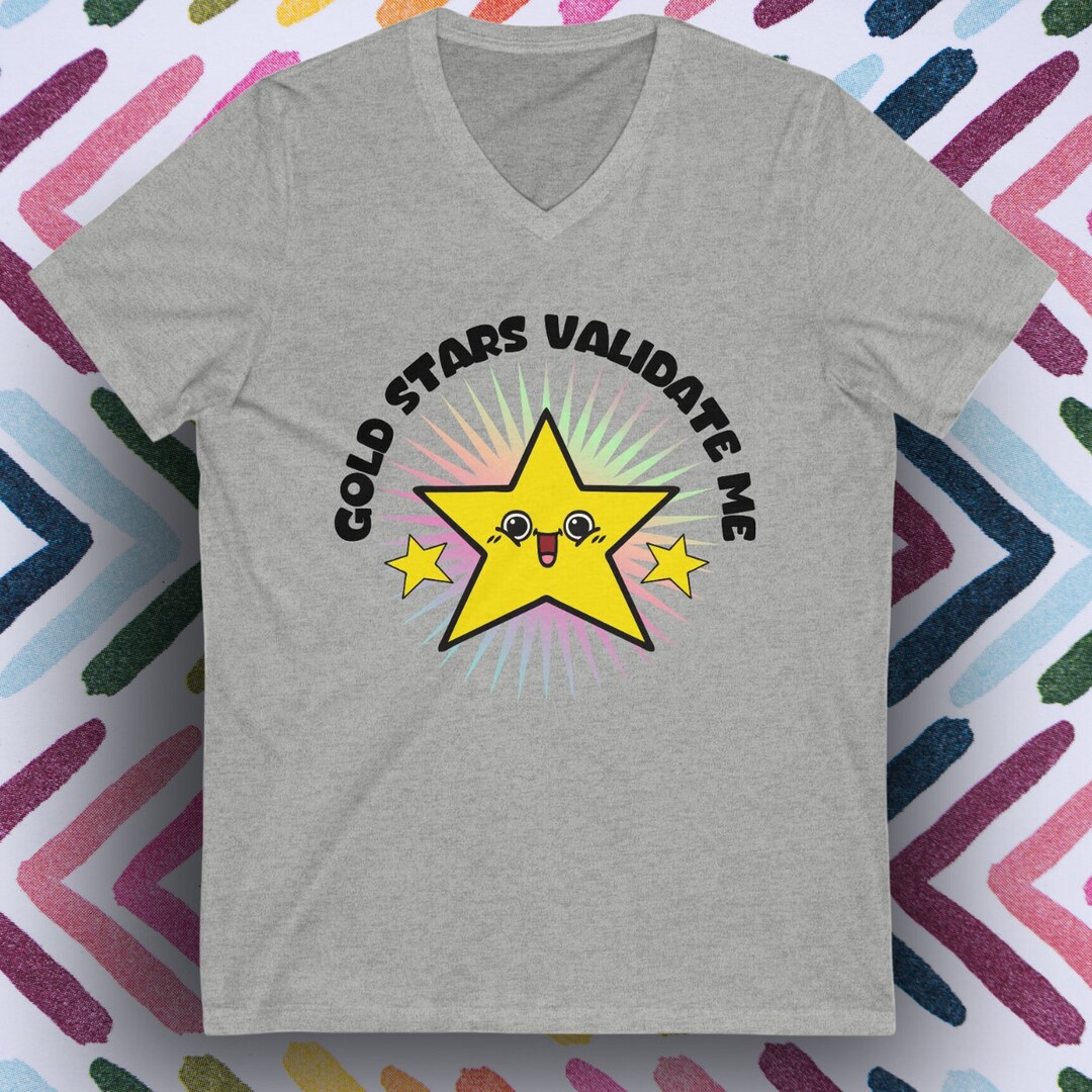 Gold Stars Validate Me Adulting Sucks Kidcore Clowncore Funny Meme ...