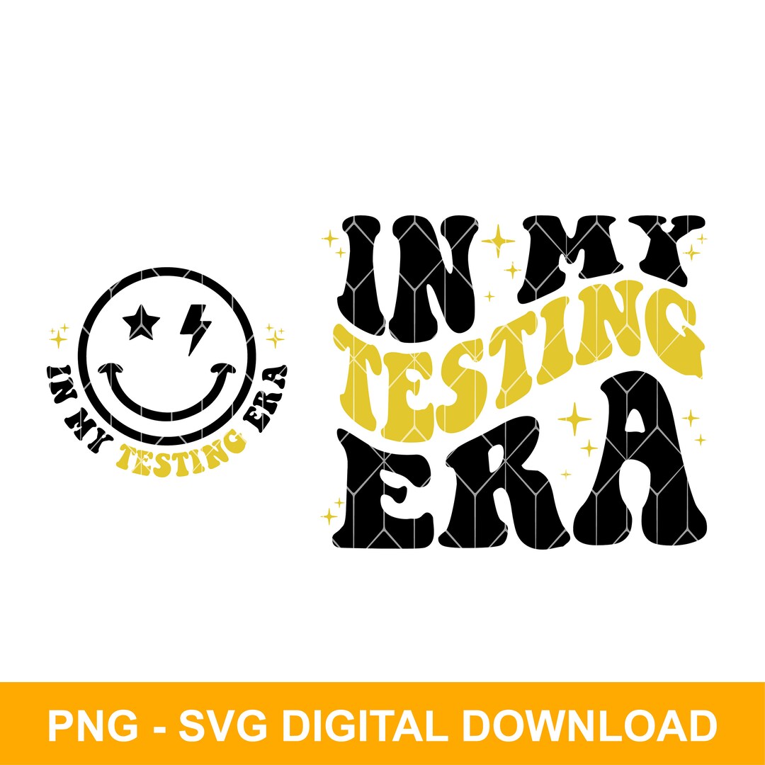 In My Testing Era SVG, in My Testing Era PNG, in My Testing Era Digital ...
