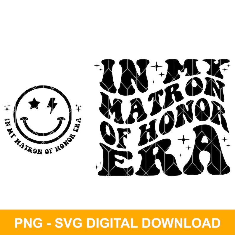 In My Matron of Honor Era SVG, in My Matron of Honor Era PNG, in My ...