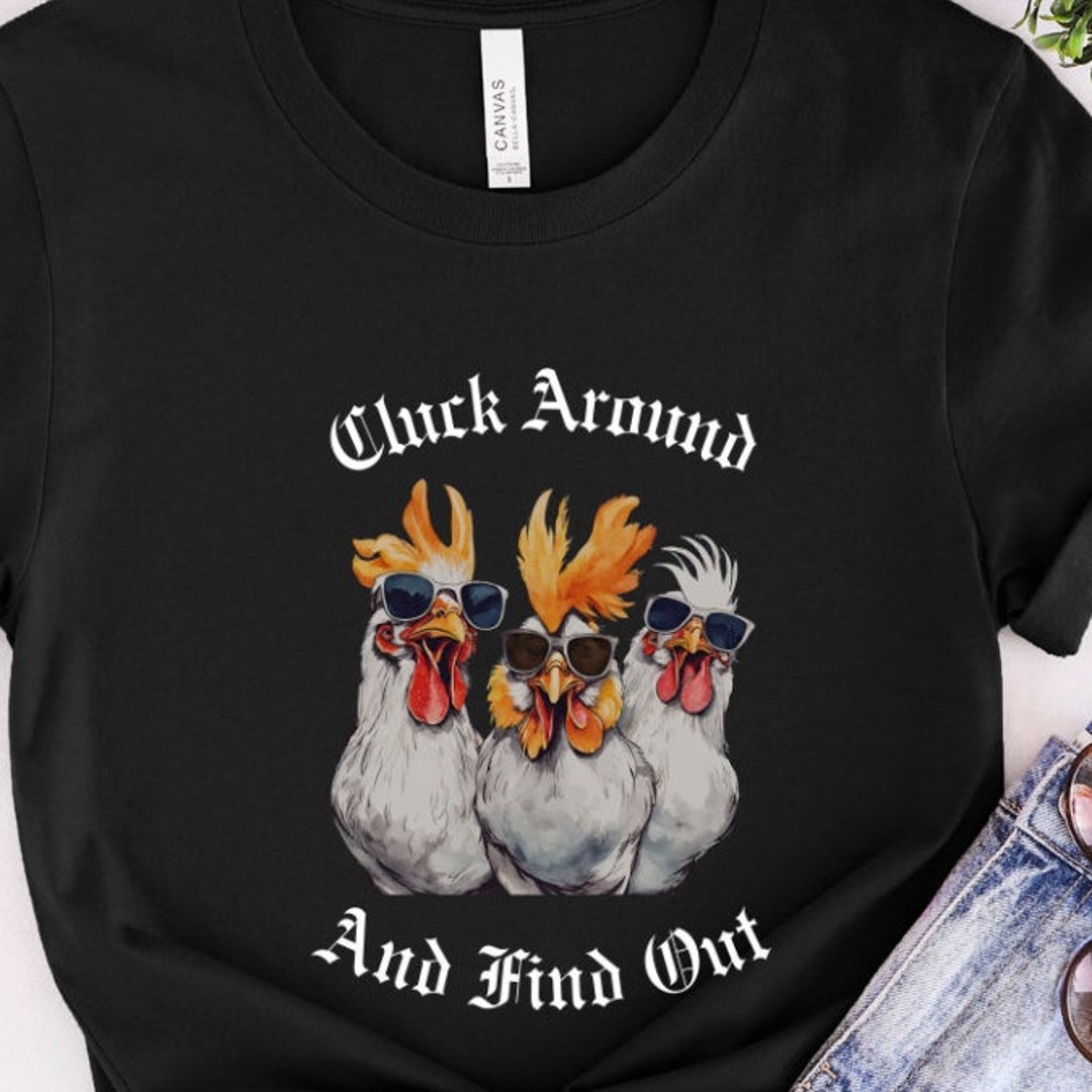 Funny Chicken Shirt, Cluck Around Unisex Jersey Short Sleeve Tee, Black ...