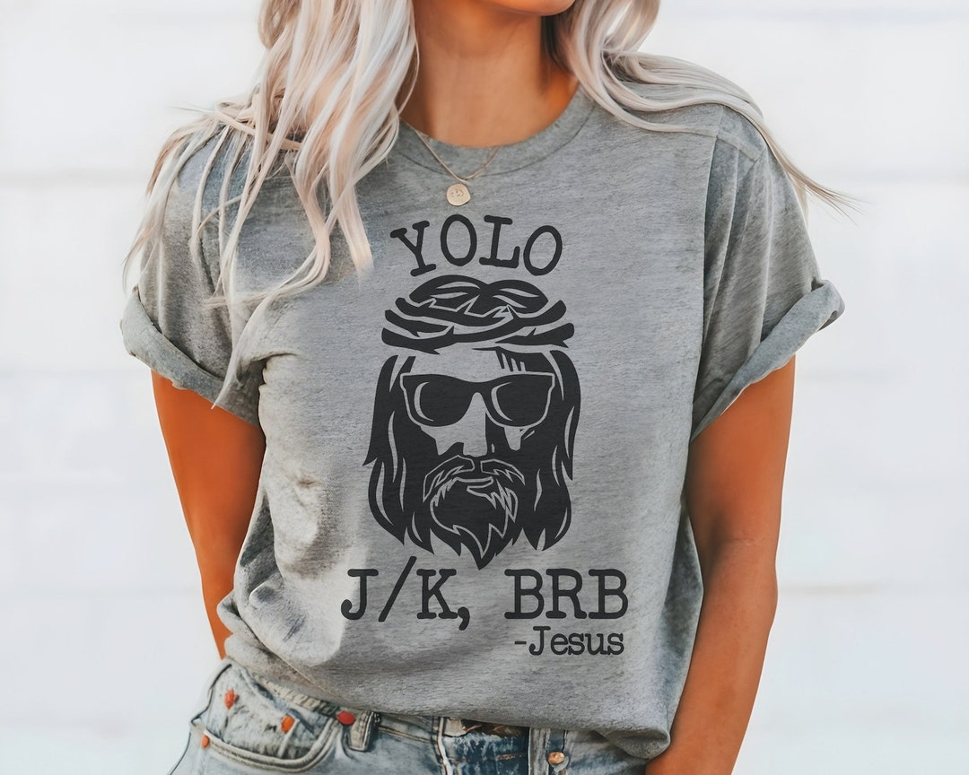 Yolo Jesus BRB Funny Jesus Png for Christian Yolo Brb Jk Jesus Texting ...