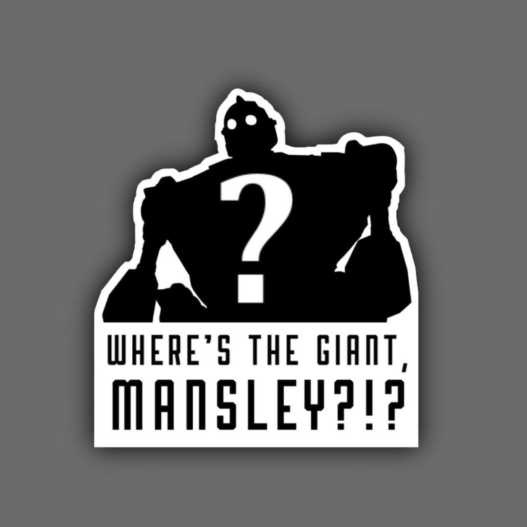 Wheres the Giant Mansley Iron Giant 90s Pop Culture Sticker Funny Gift ...