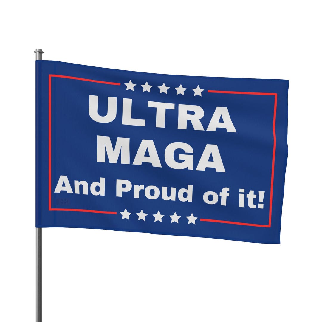 Flag, Ultra MAGA and Proud of It Flag, Conservative Flag, American Flag ...