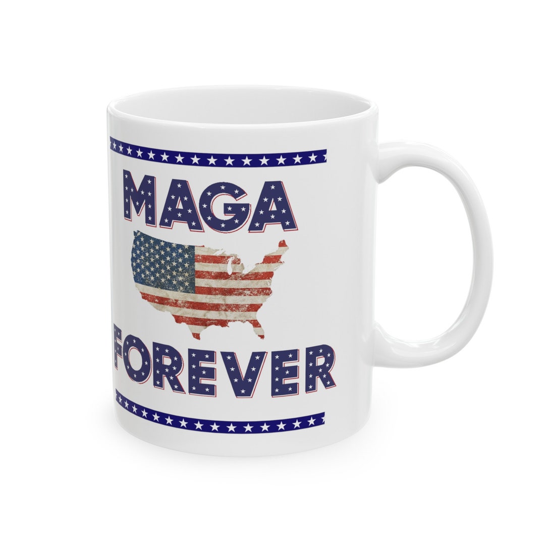 MAGA Forever Ceramic Mug, 11oz and 15oz - Etsy