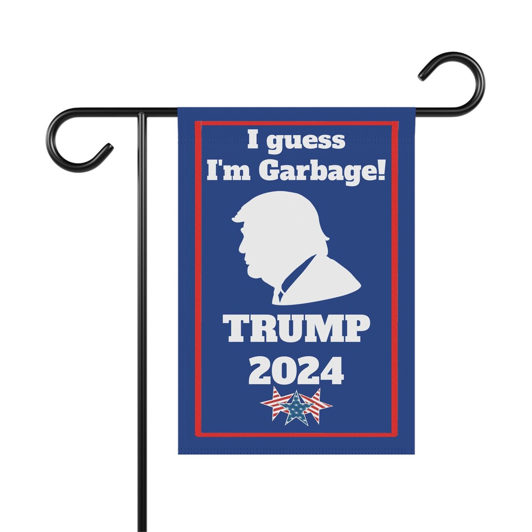 I'm Guess I'm Garbage Garden & House Banner - Etsy