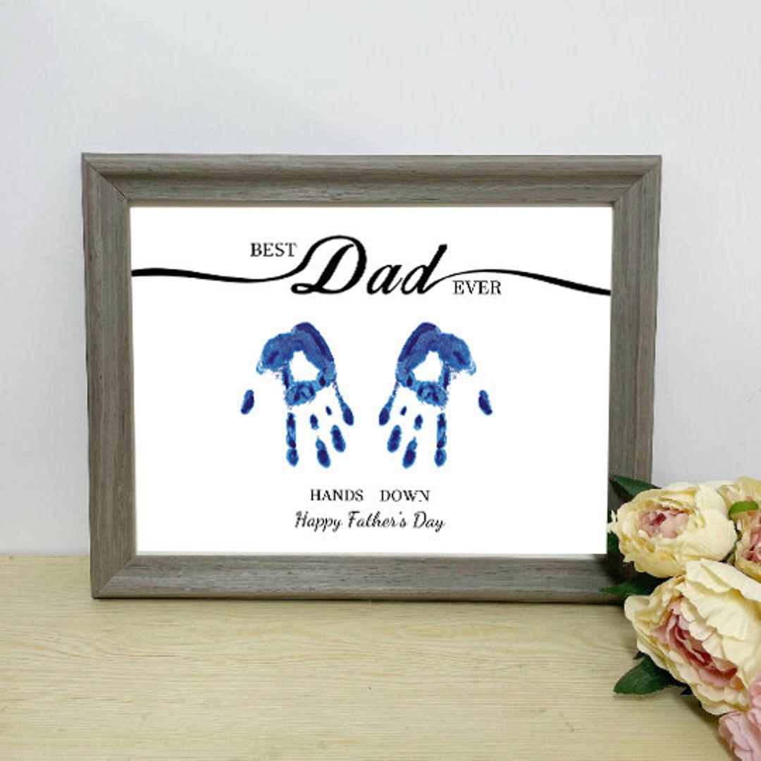 Father's Day Gift, Best Dad Ever Hands Down, Handprint Father's Day ...