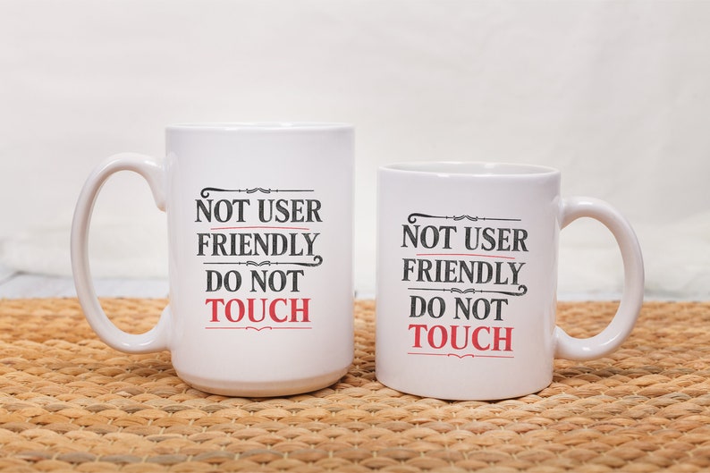 Not User Friendly Mug, Humorous Coffee Cup, Quirky Office Gift ...