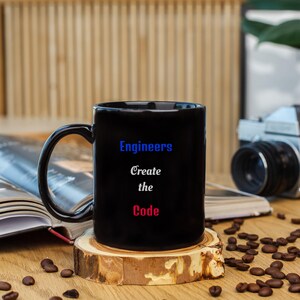 Inspirational Quote Mug for Engineers and Teachers, Create the Code ...
