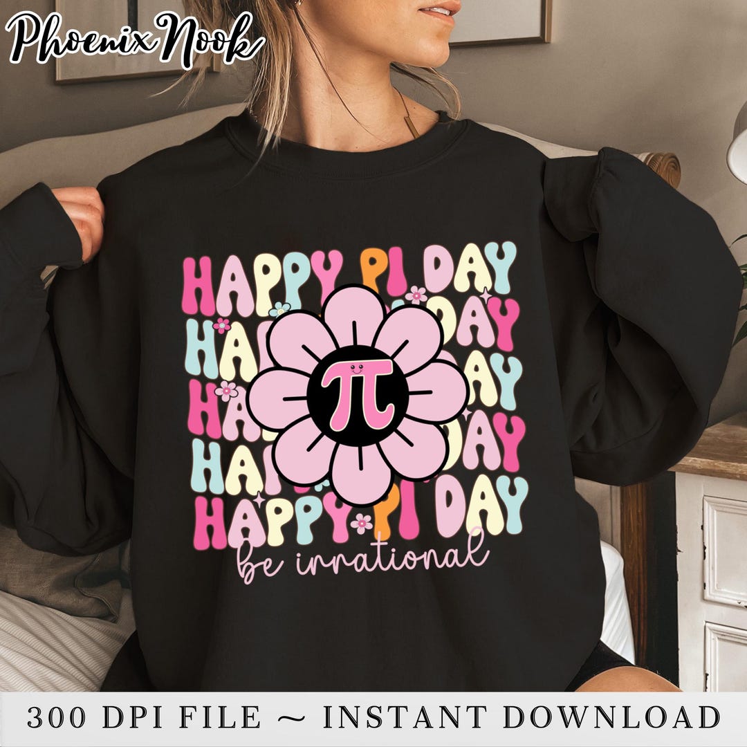 Happy Pi Day Pie Be Irrational Math Teacher Pi Day Lover PNG, Funny ...