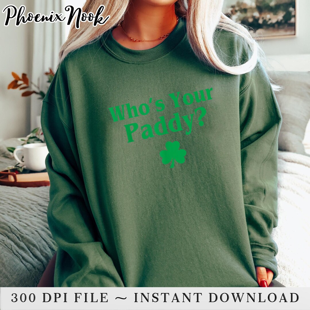 Who's Your Paddy St Patrick's Day Png, Funny Paddy Irish Pub Png, Lucky ...