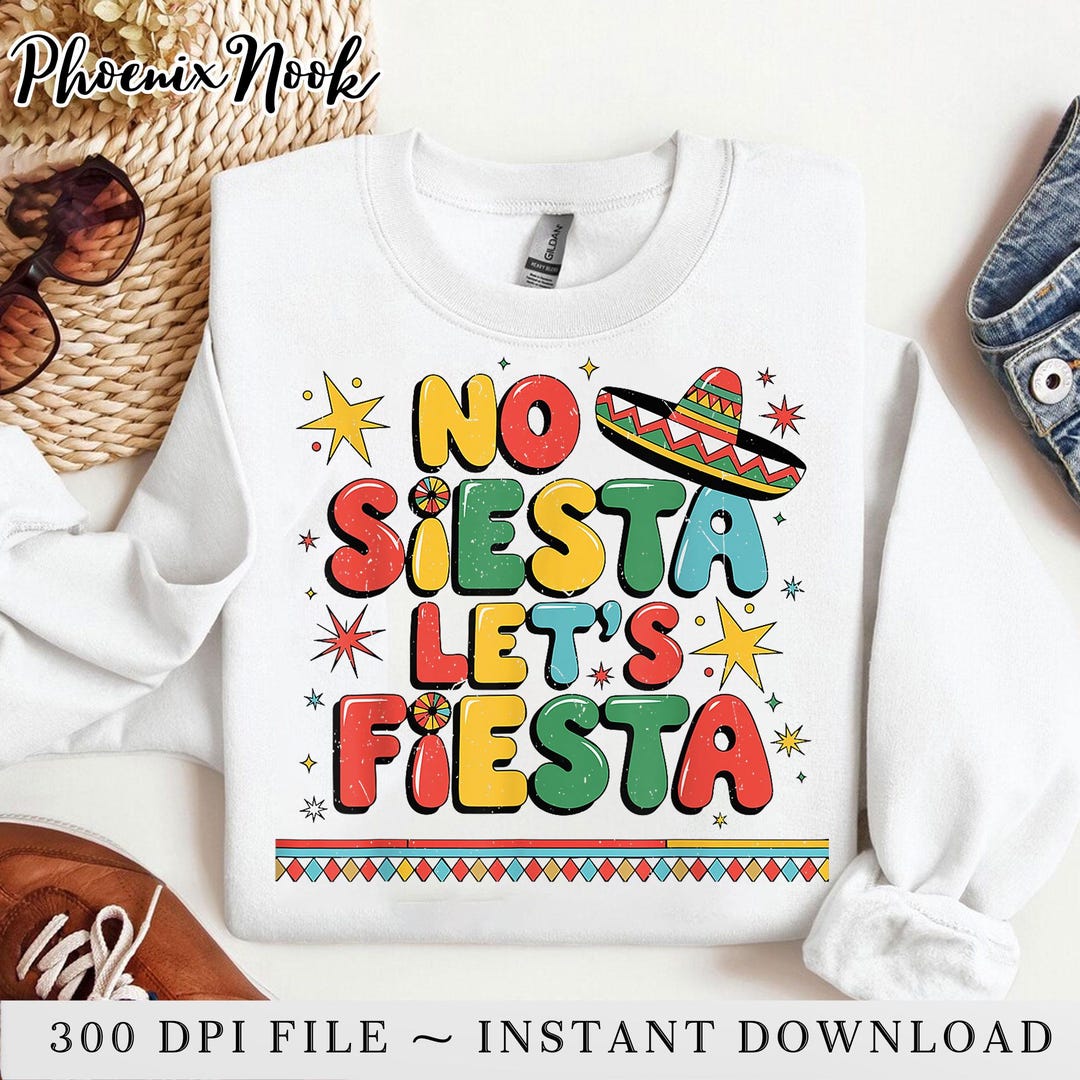 No Siesta Let's Fiesta Funny Cinco De Mayo Toddler Mexican Png, Cinco ...