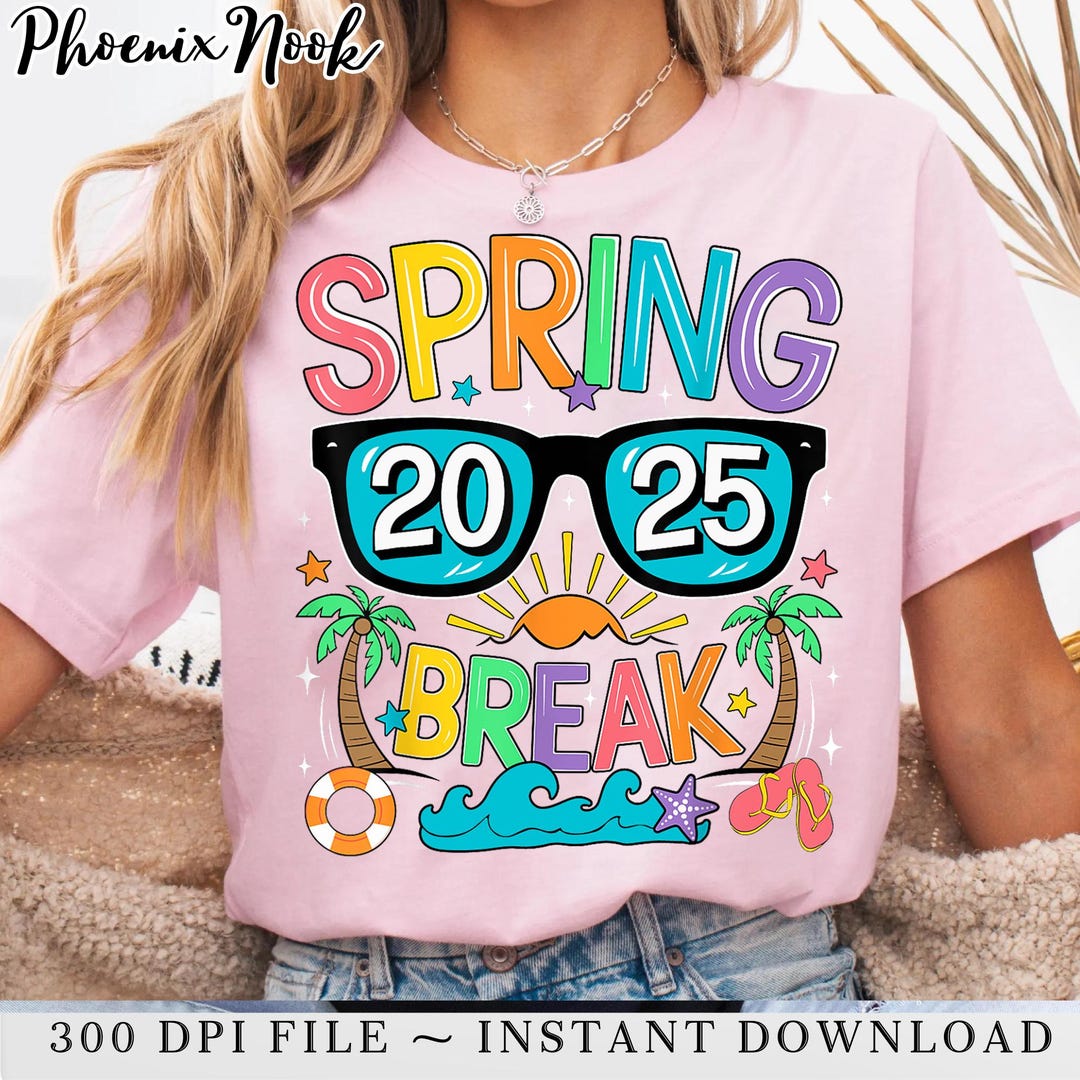 Spring Break 2025 Png, Spring Break Squad Png, Funny Spring Png, Beach ...