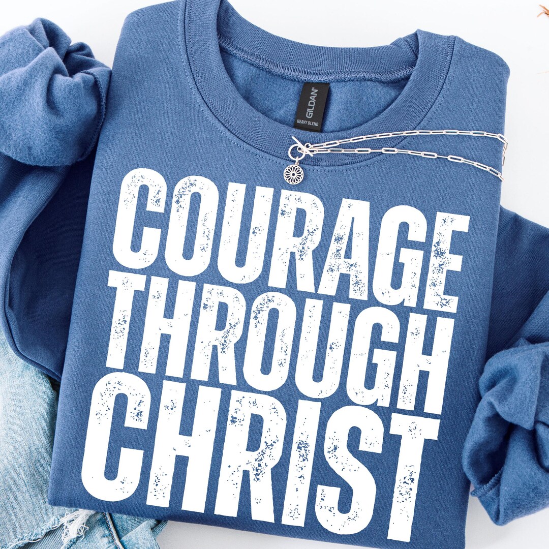 Courage Through Christ Words Png, Religious Sublimation, Christian Png ...