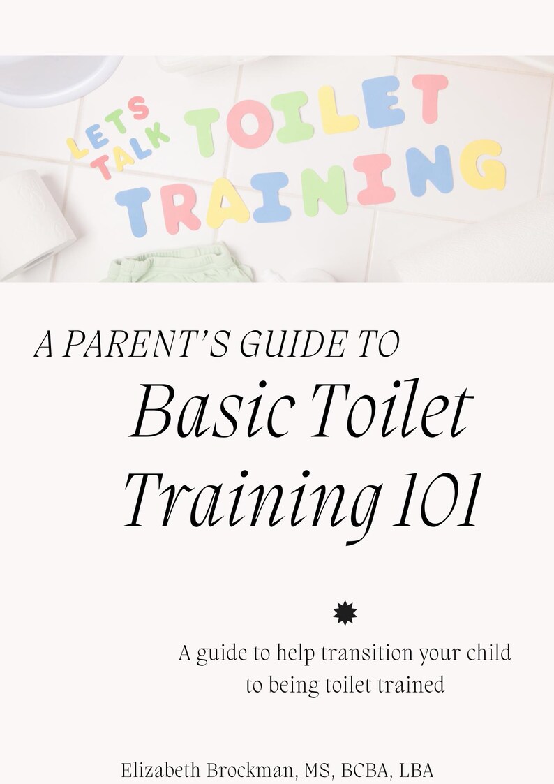 Basic Toilet Training Guide 101 Toilet Training 101 Guide to Toilet ...