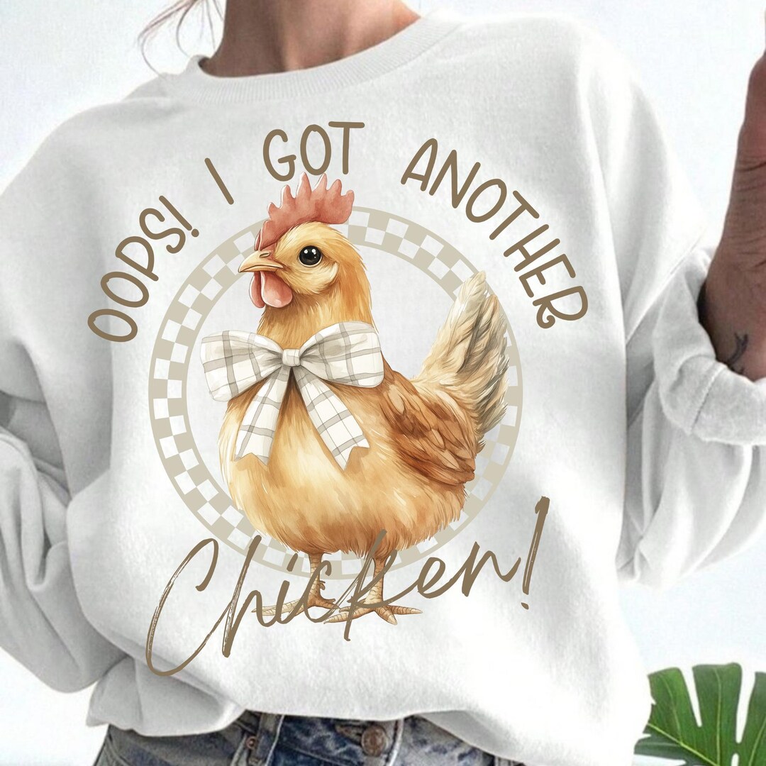 Oops Another Chicken Design | Funny Farm Png, Snarky Sassy Humor ...