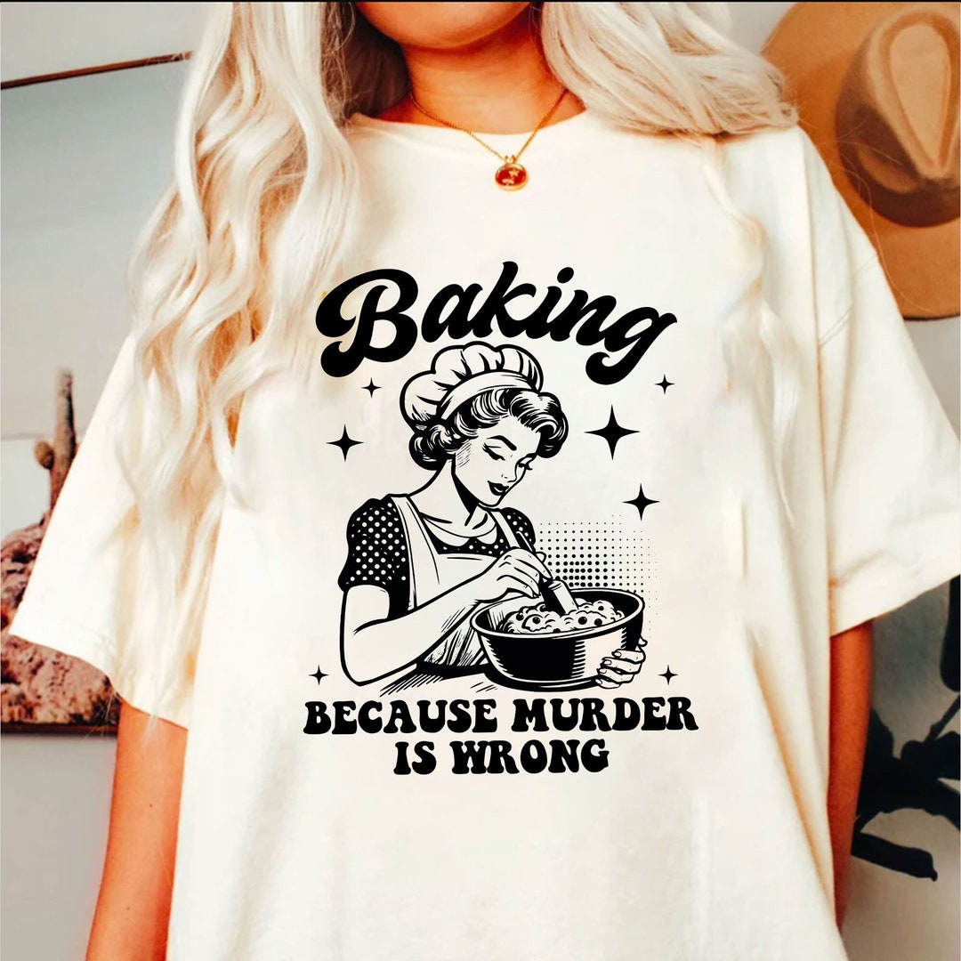 Baking Because Murder is Wrong, SVG PNG File, Trendy Vintage Retro ...
