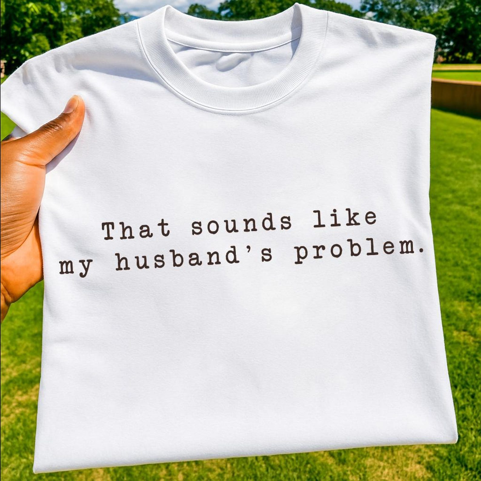 That Sounds Like My Husband's Problem PNG Grunge Adult Humor PNG Snarky ...