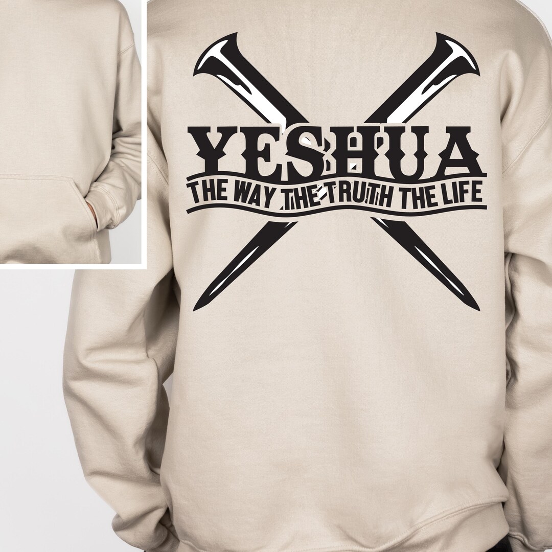 Yeshua the Way the Truth the Life Sweatshirt | Christian Sweater for ...