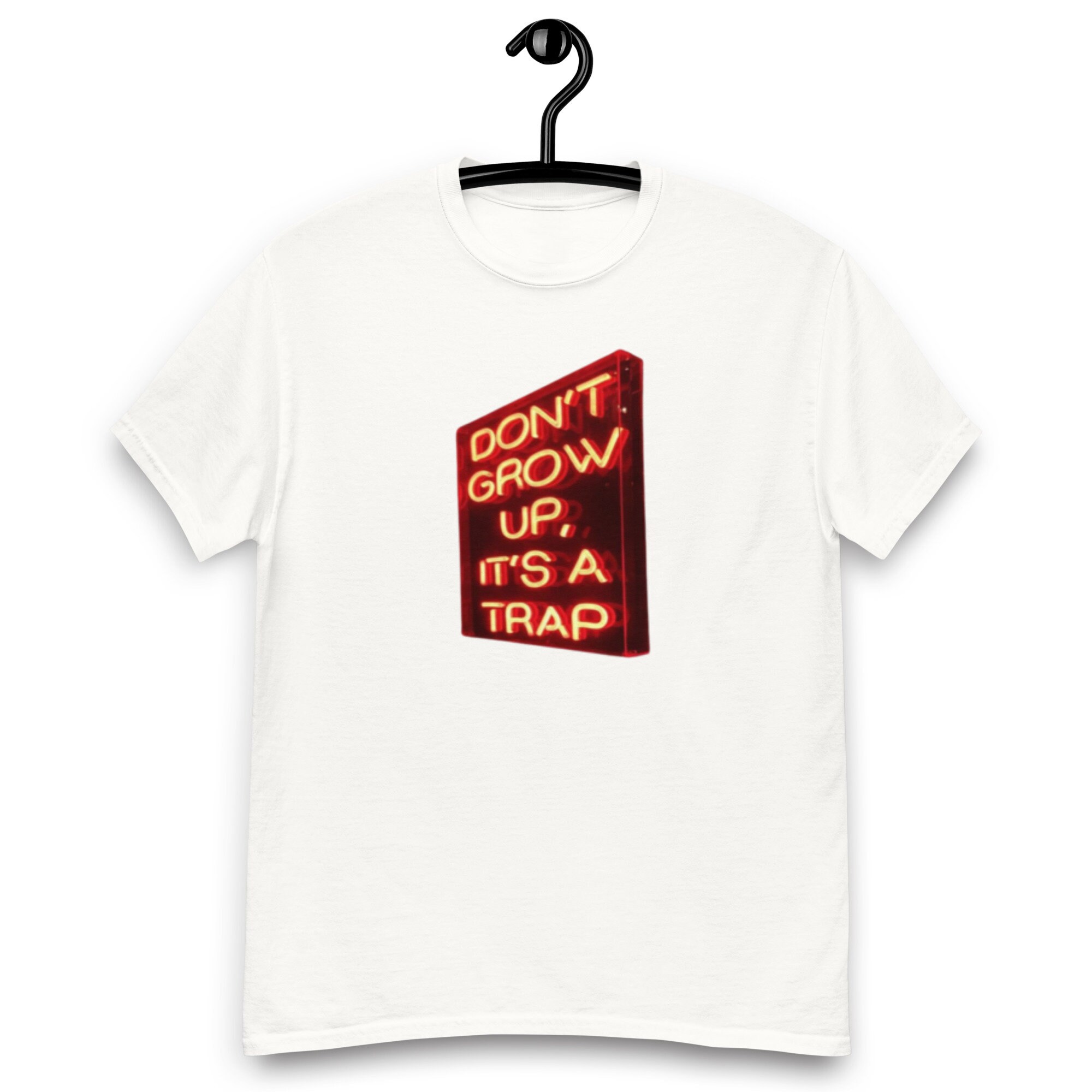 Dont Grow up Its a Trap T-shirt, Trap Motivation Shirt - Etsy