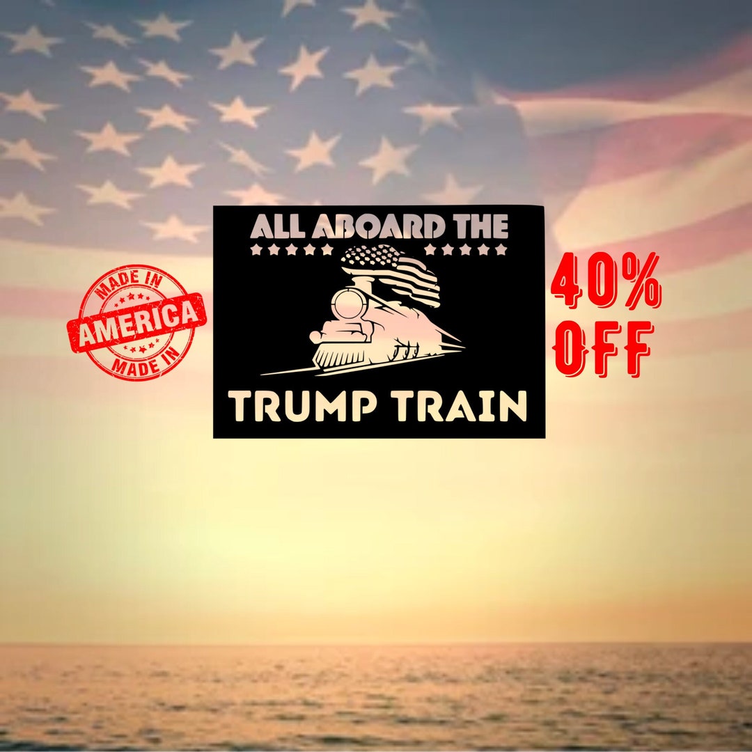 Trump Train Metal Sign / Trump 2024 Sign / Trump 2024 Election Sign ...