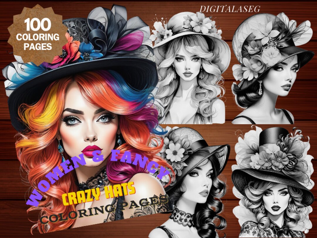 Women and Fancy Crazy Hats Coloring Pages (100 Pages) Adult & Kid ...