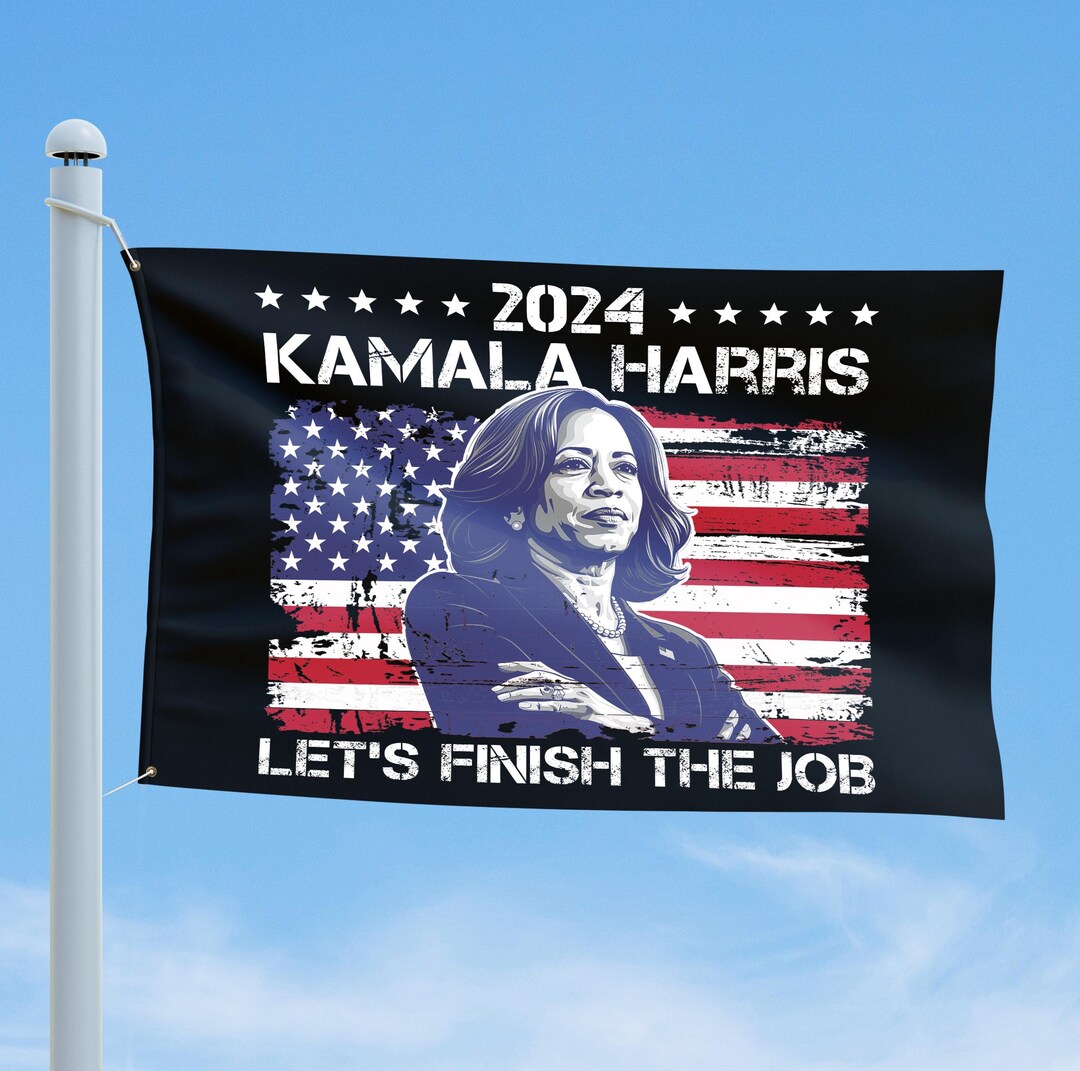 Kamala Harris 2024 Let's Finish the Job Flag, Madam Vice President ...