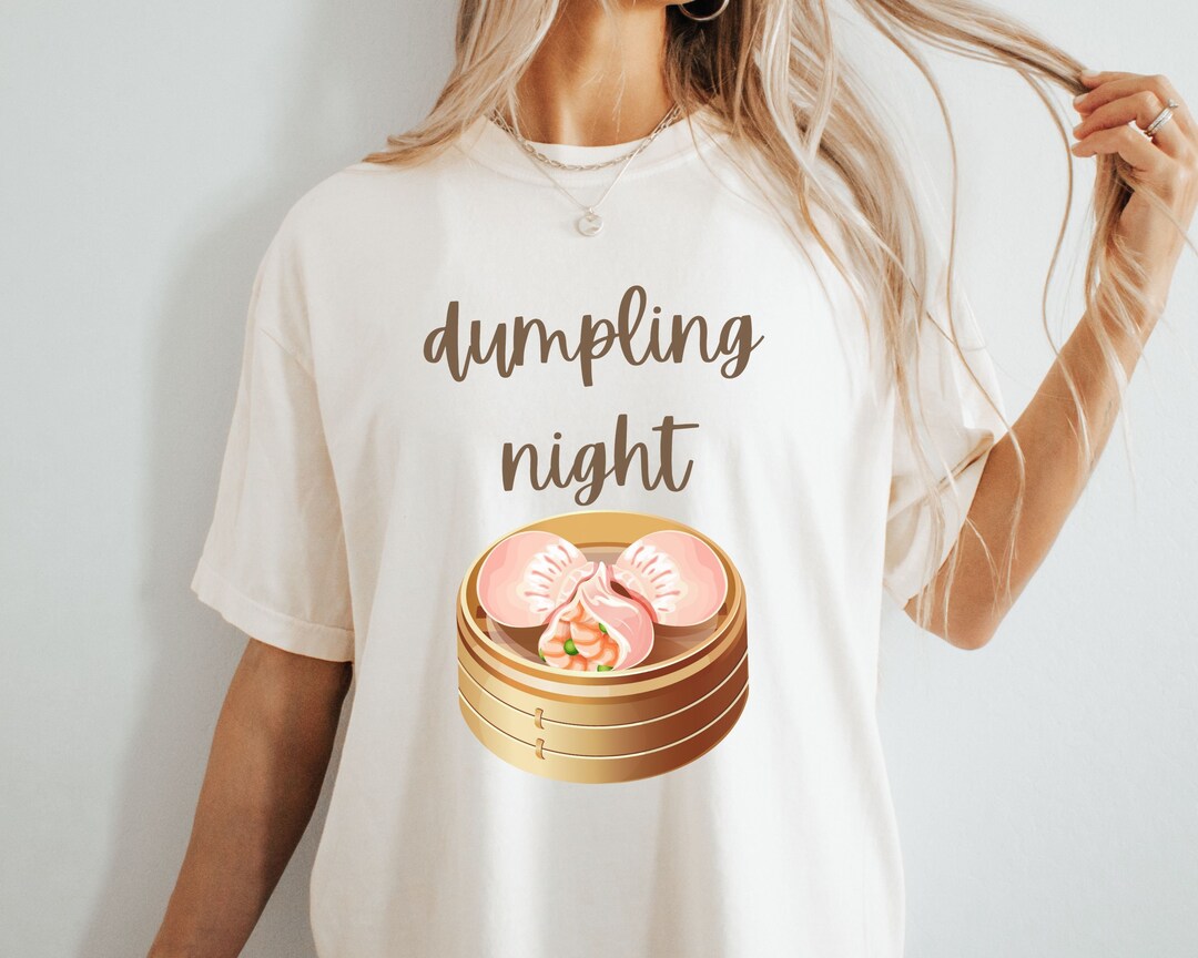 Dumplings Night Shirt, Cute Graphic Tshirt, Funny Food Shirt, Graphic ...