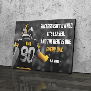 T.J. Watt Quote Poster Pittsburgh Steelers Canvas Unique Design Wall ...