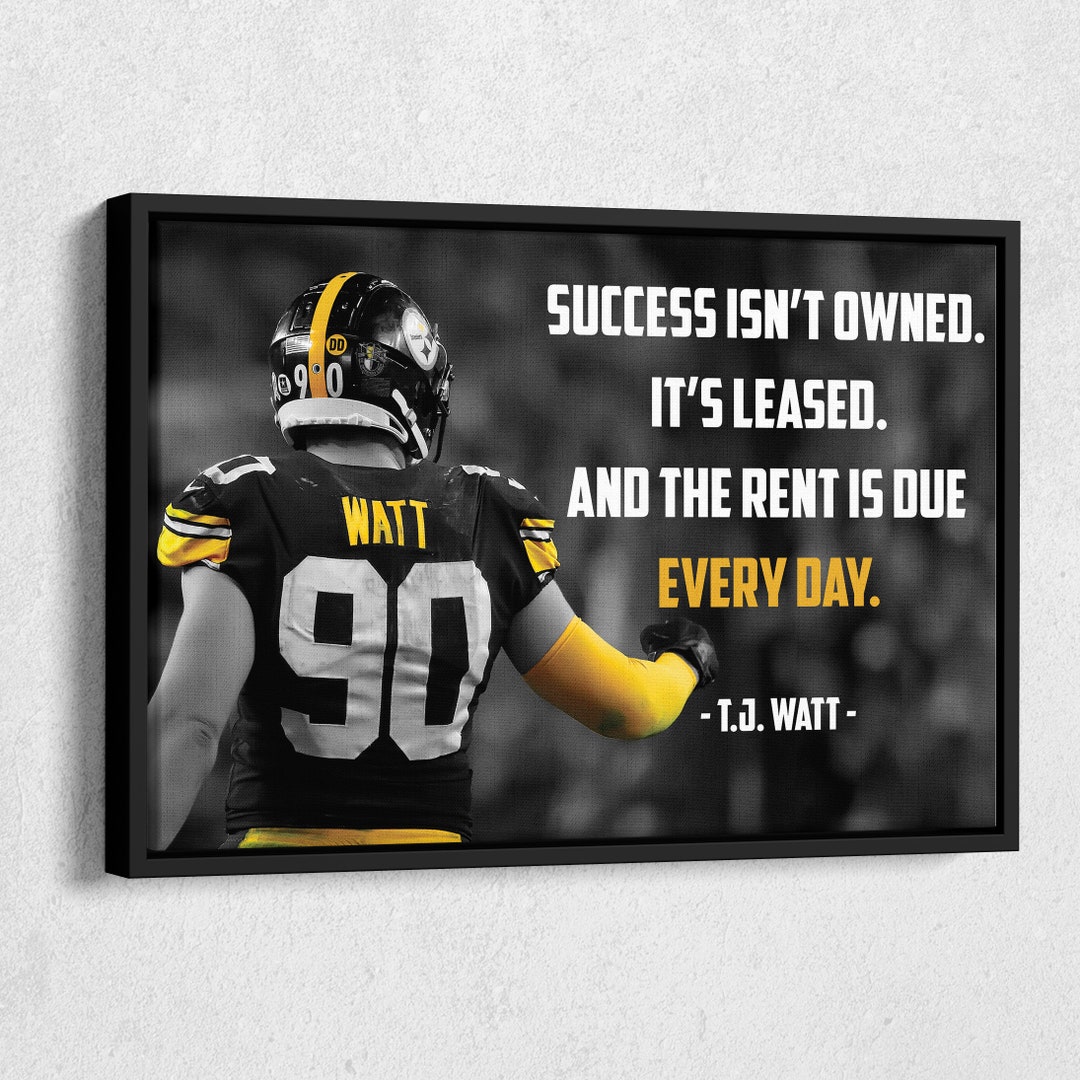 T.J. Watt Quote Poster Pittsburgh Steelers Canvas Unique Design Wall ...