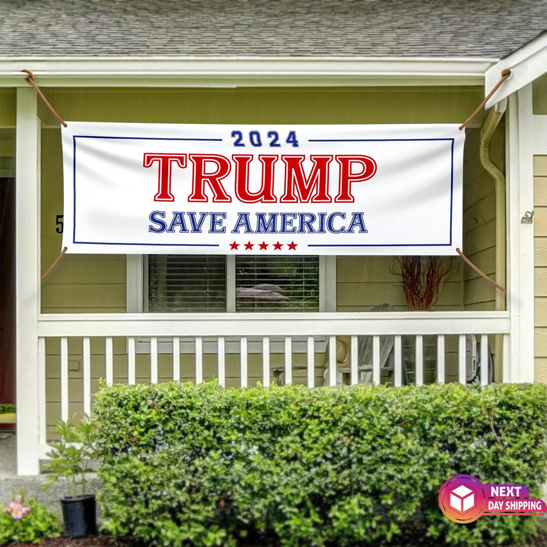 2024 Trump Save America Banner, Donald Trump 2024 Banner, Trump Banner ...