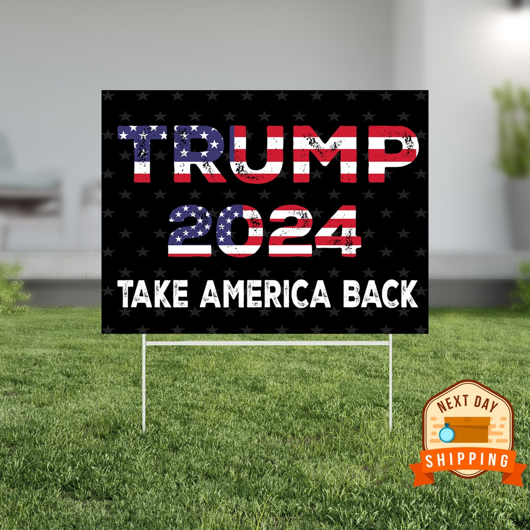 Trump 2024 Take America Back Yard Sign, Vote Trump, Trump 2024 ...