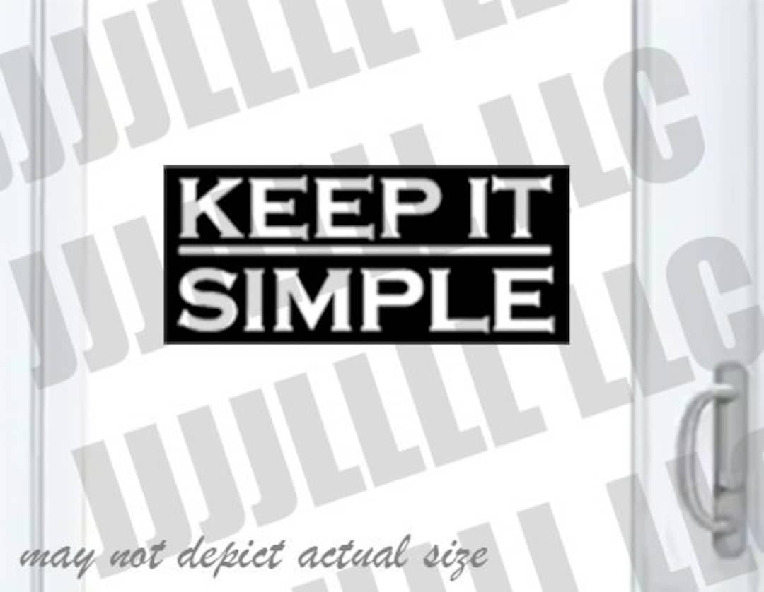 4 X 2 Keep It Simple Vinyl Decal Sticker Car Truck SUV Bumper Sticker ...