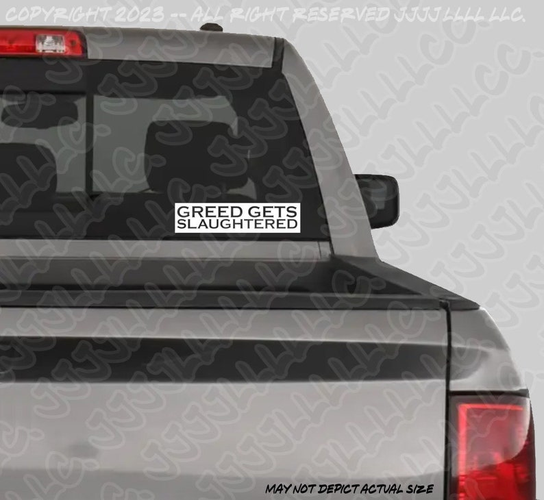 6 X 1 Greed Gets Slaughtered Vinyl Decal Sticker Car Truck Suv Bumper ...
