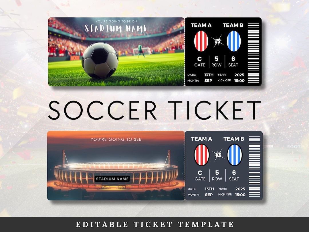 Printable Soccer Ticket Template | Easily Fully Editable Football Match ...