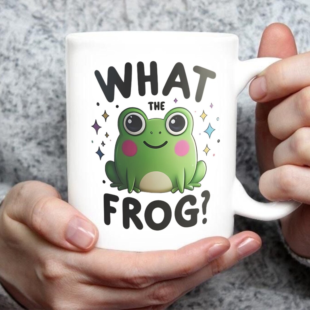 What the Frog, Frog Mug, Funny Frog Gift, Frog Lover Gift, Friend Gift ...