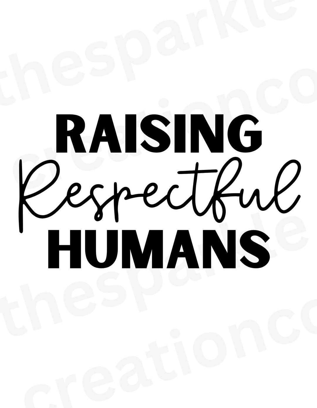 Raising Respectful Humans PDF, PNG, JPG, Sarcastic Saying Design, Mom ...