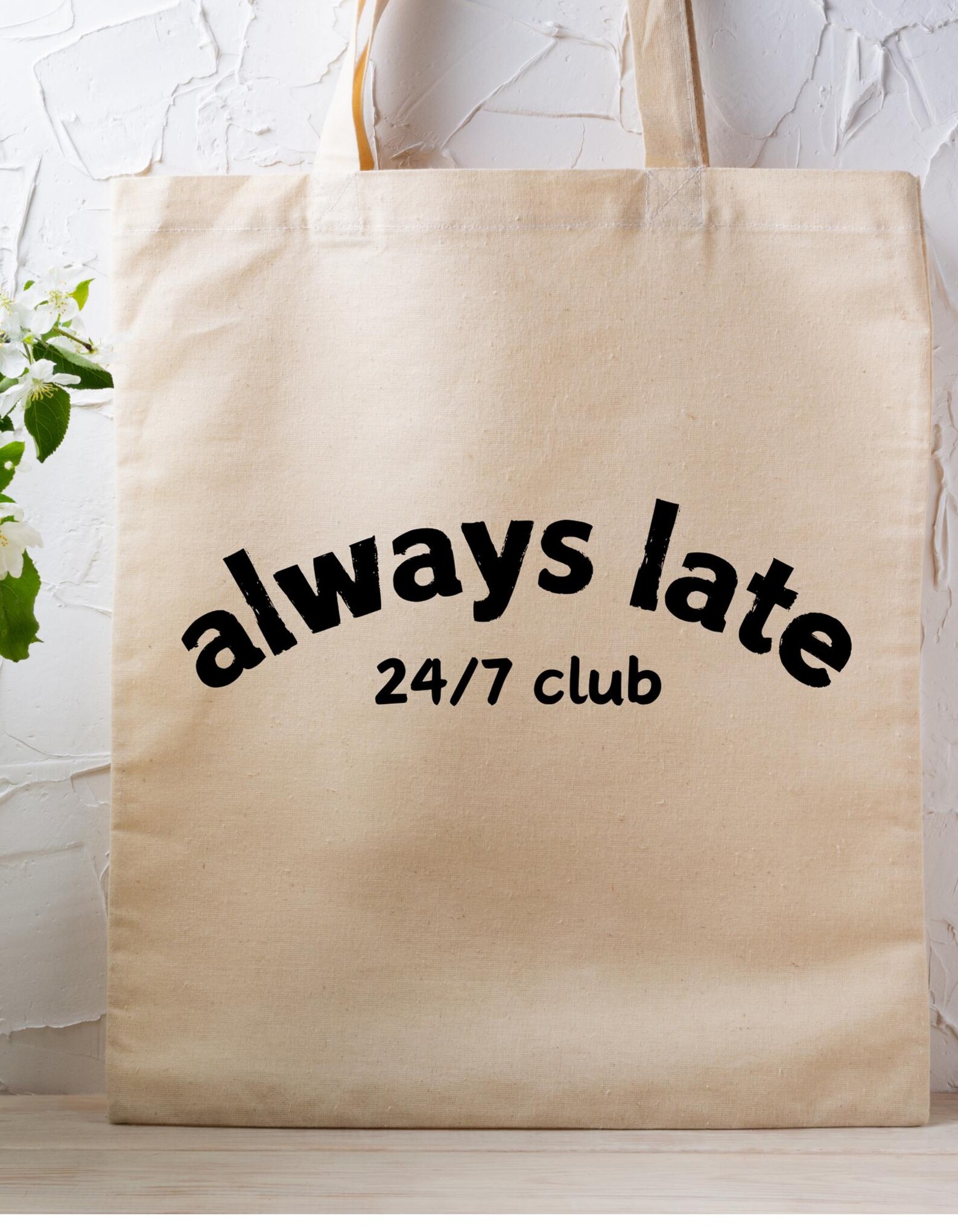 Always Late 24/7 Club PNG, PDF, JPG, Always Late Design, Funny Saying ...