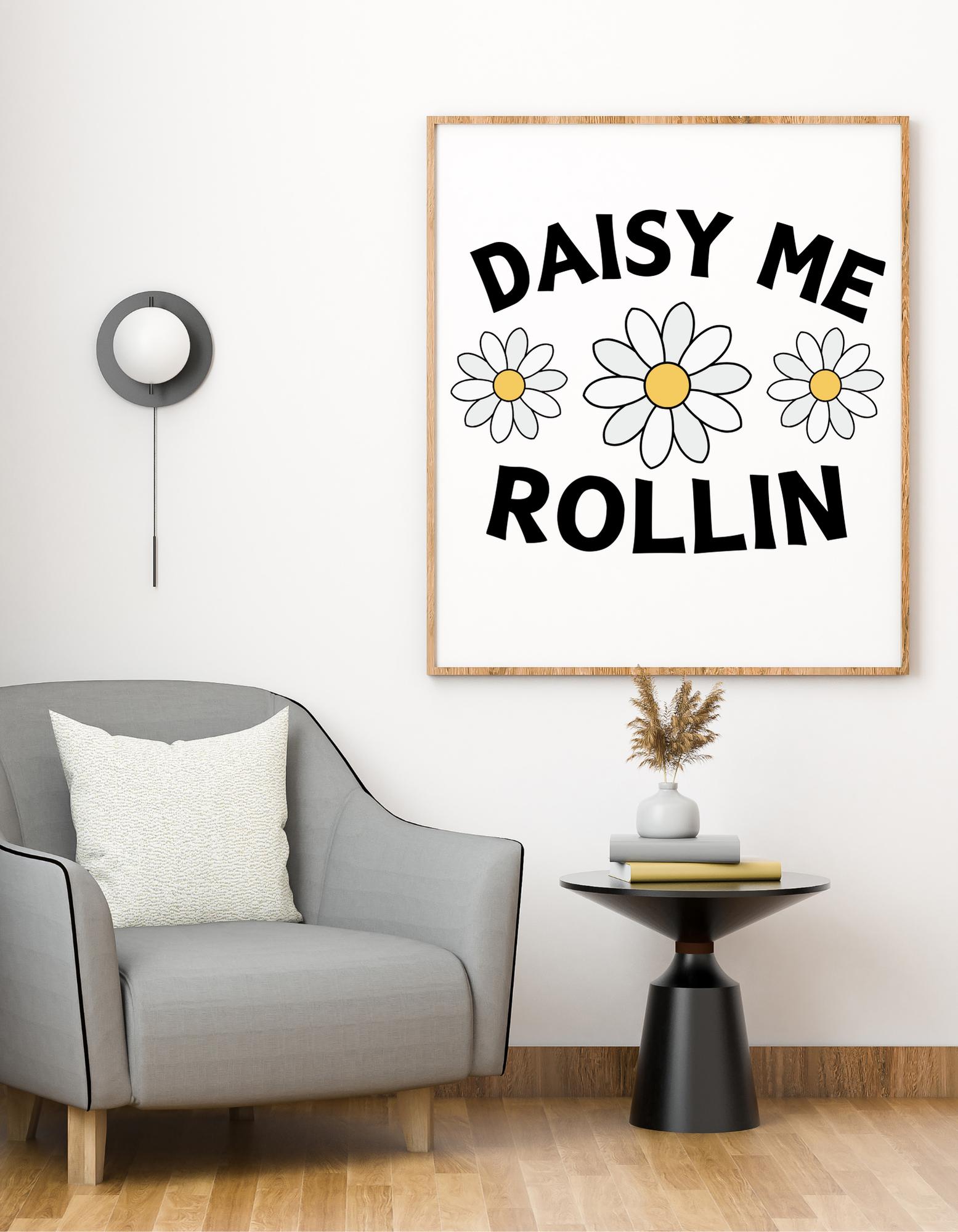 Daisy Me Rolling PNG, PDF, JPG, Pun Quote Design, Funny Saying, Floral ...