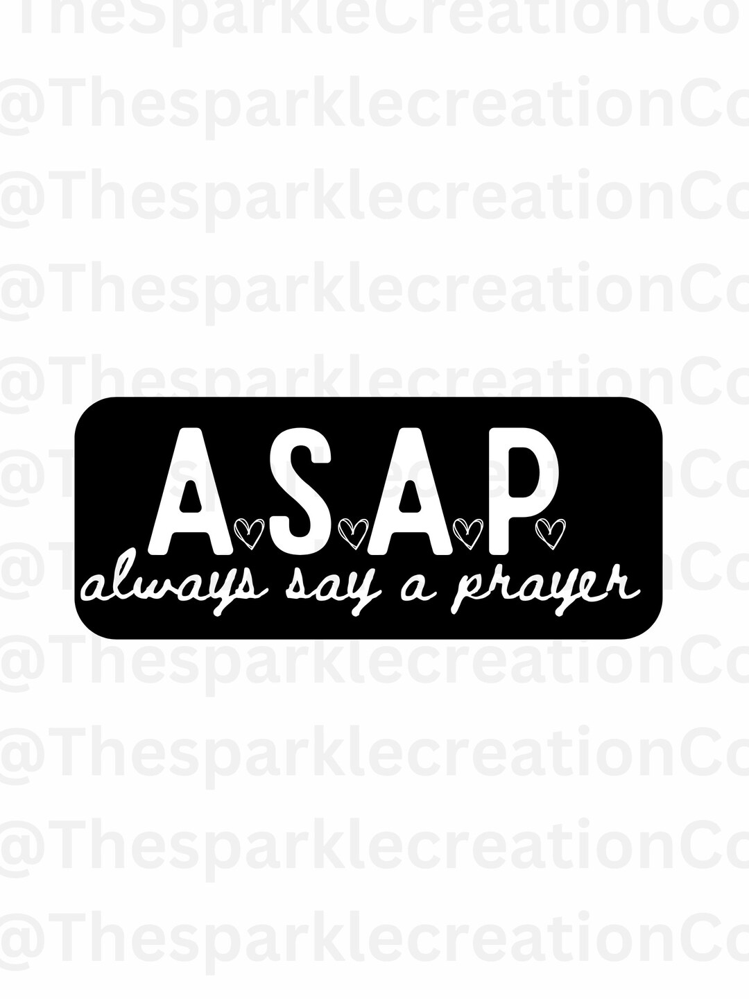 ASAP Always Say a Prayer Png Pdf Jpg | Praying Png | Religious Quote - Etsy