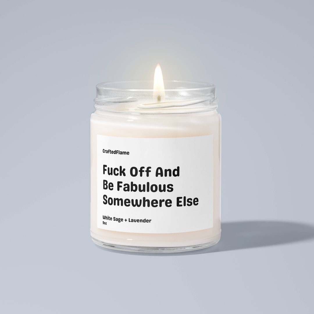 Fuck off and Be Fabulous Somewhere Else, New Job Candle, Moving Away ...