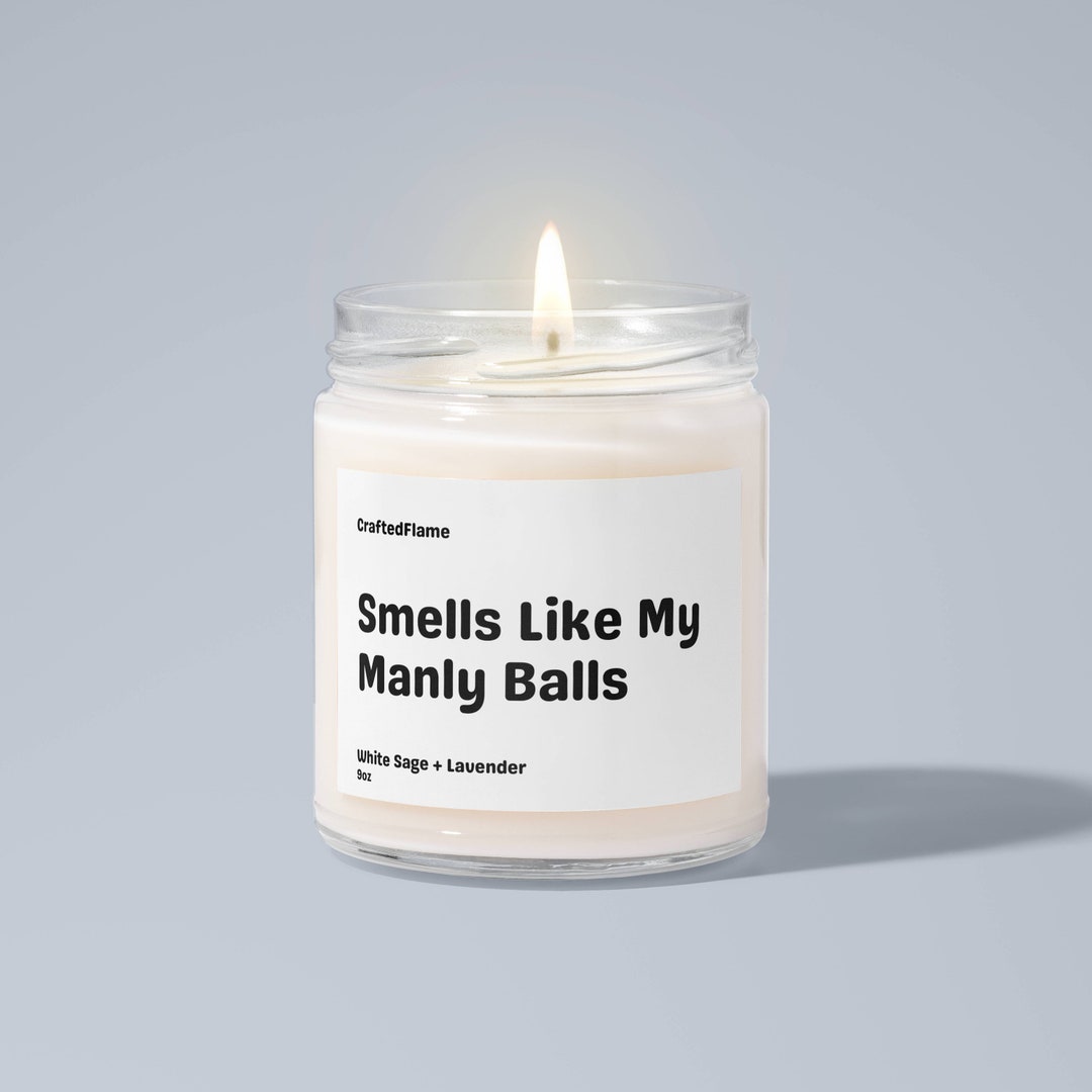 Smells Like My Manly Balls Candle, Adult Humor, Funny Candle, Dirty ...